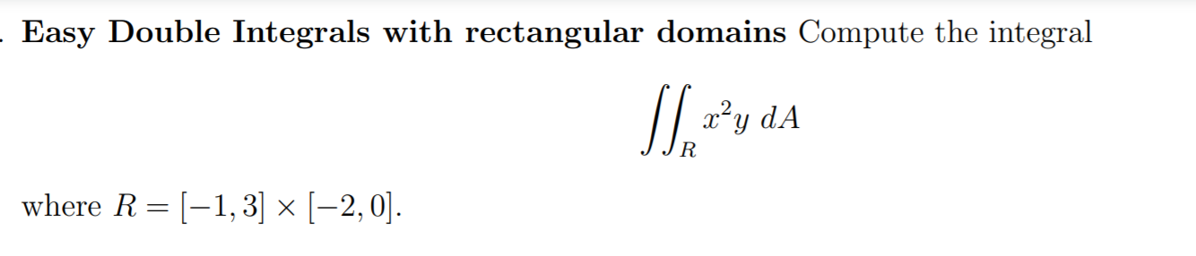 Solved Easy Double Integrals with rectangular domains | Chegg.com