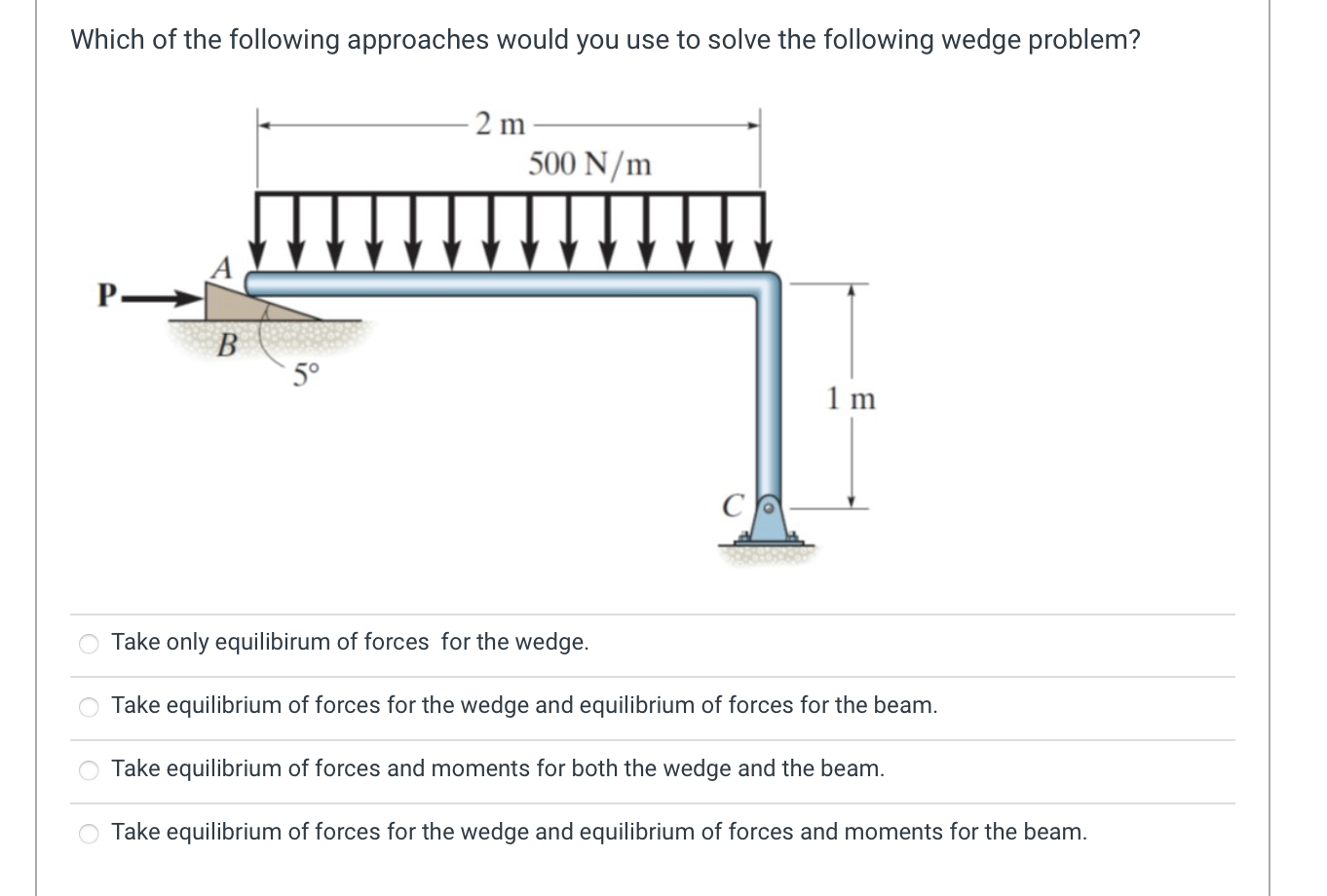 Solved Which of the following approaches would you use to | Chegg.com