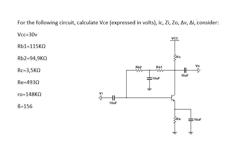 Solved For the following circuit, calculate Vce (expressed | Chegg.com
