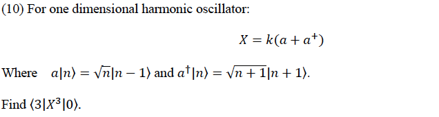 Solved (10) For one dimensional harmonic oscillator: | Chegg.com