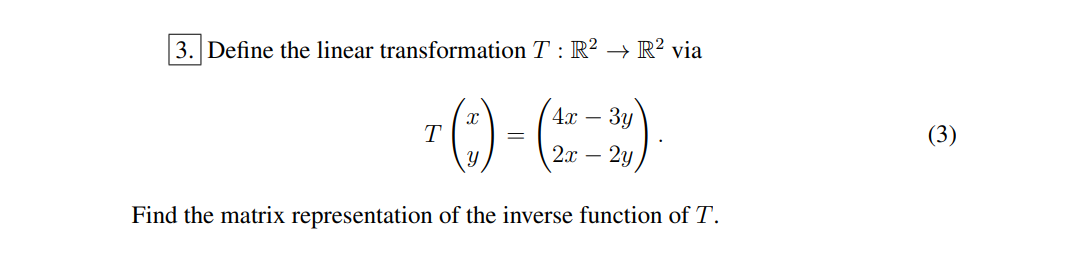 Solved 3. Define the linear transformation T:R2→R2 via | Chegg.com