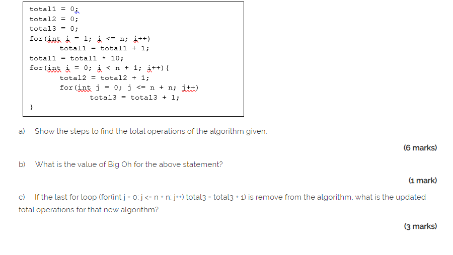 Solved total1 = Oi total2 = 0; total3 = 0; for(int i = 1; i | Chegg.com