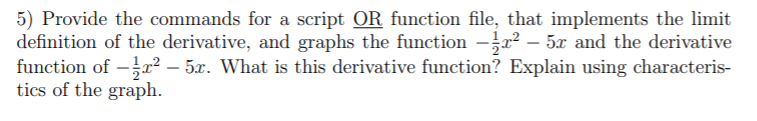 Solved 5) Provide the commands for a script OR function | Chegg.com