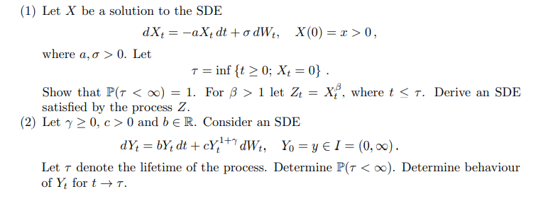 Let X be a solution to the SDE dXt = −aXt dt + σ dWt | Chegg.com