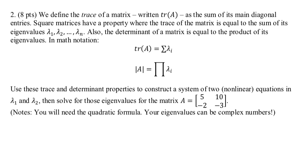 Solved 2. (8 pts) We define the trace of a matrix – written | Chegg.com