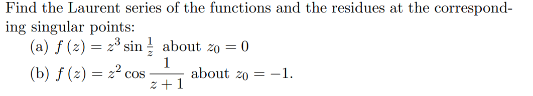 Solved Find the Laurent series of the functions and the | Chegg.com