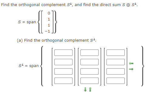 Solved Find the orthogonal complement St, and find the | Chegg.com