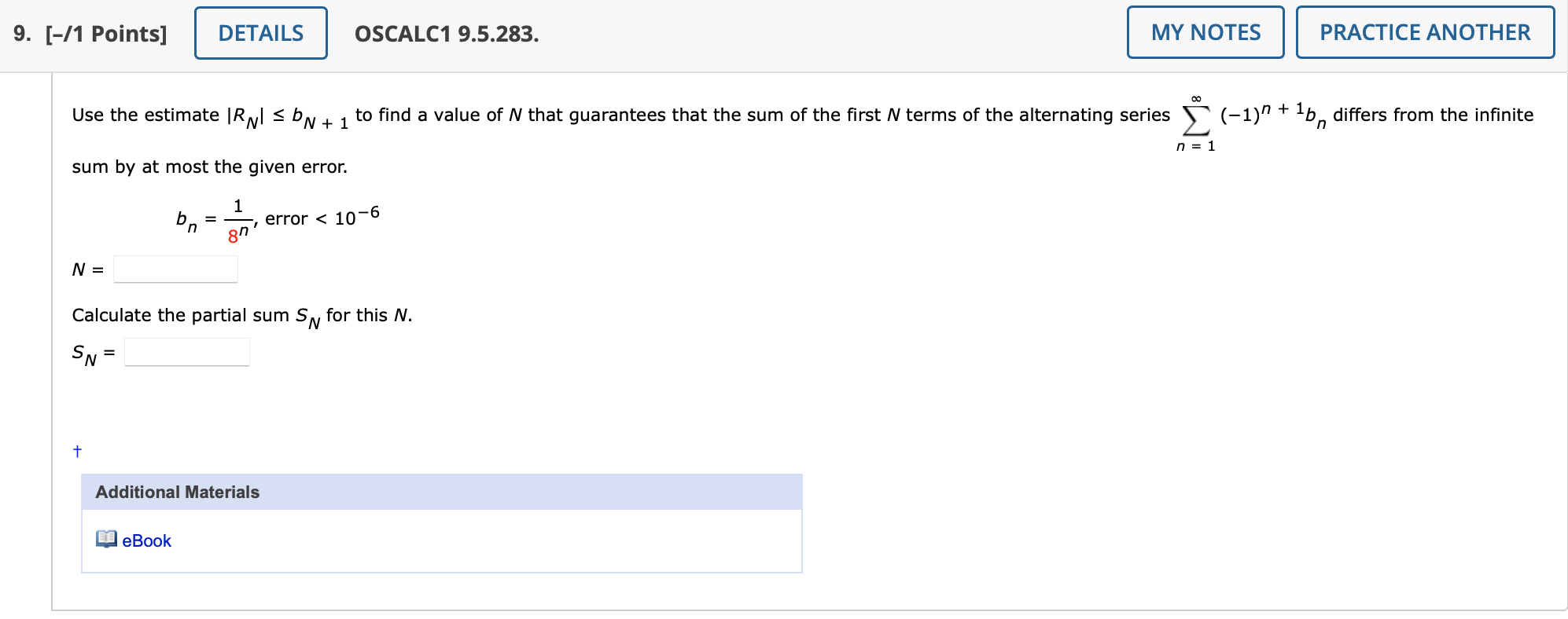 Solved Use the estimate |RN| ≤ bN + 1 to find a value of N | Chegg.com
