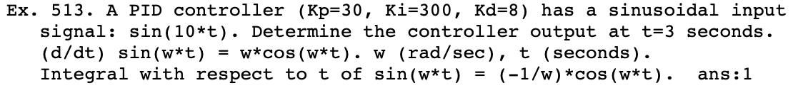 Solved Ex. 513. A PID controller (Kp=30,Ki=300,Kd=8) has a | Chegg.com