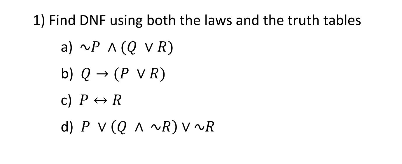 Solved 1) Find DNF using both the laws and the truth tables | Chegg.com