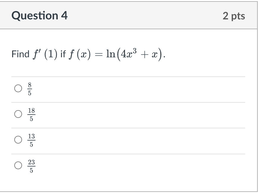 Solved Find f′(1) if f(x)=ln(4x3+x) 58 518 513 523 | Chegg.com
