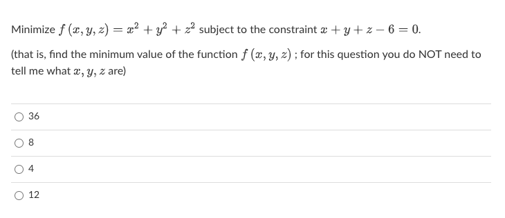 Solved Minimize f(x,y,z)=x2+y2+z2 subject to the constraint | Chegg.com