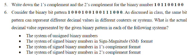 Solved 5. Write down the 1’s complement and the 2’s | Chegg.com