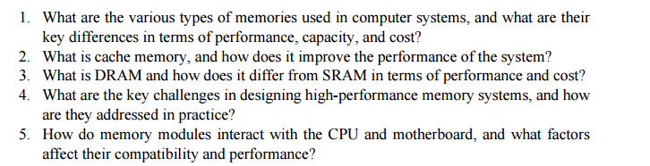 Solved 1. What are the various types of memories used in | Chegg.com