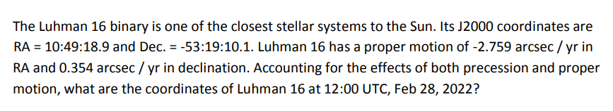 Solved The Luhman 16 binary is one of the closest stellar | Chegg.com