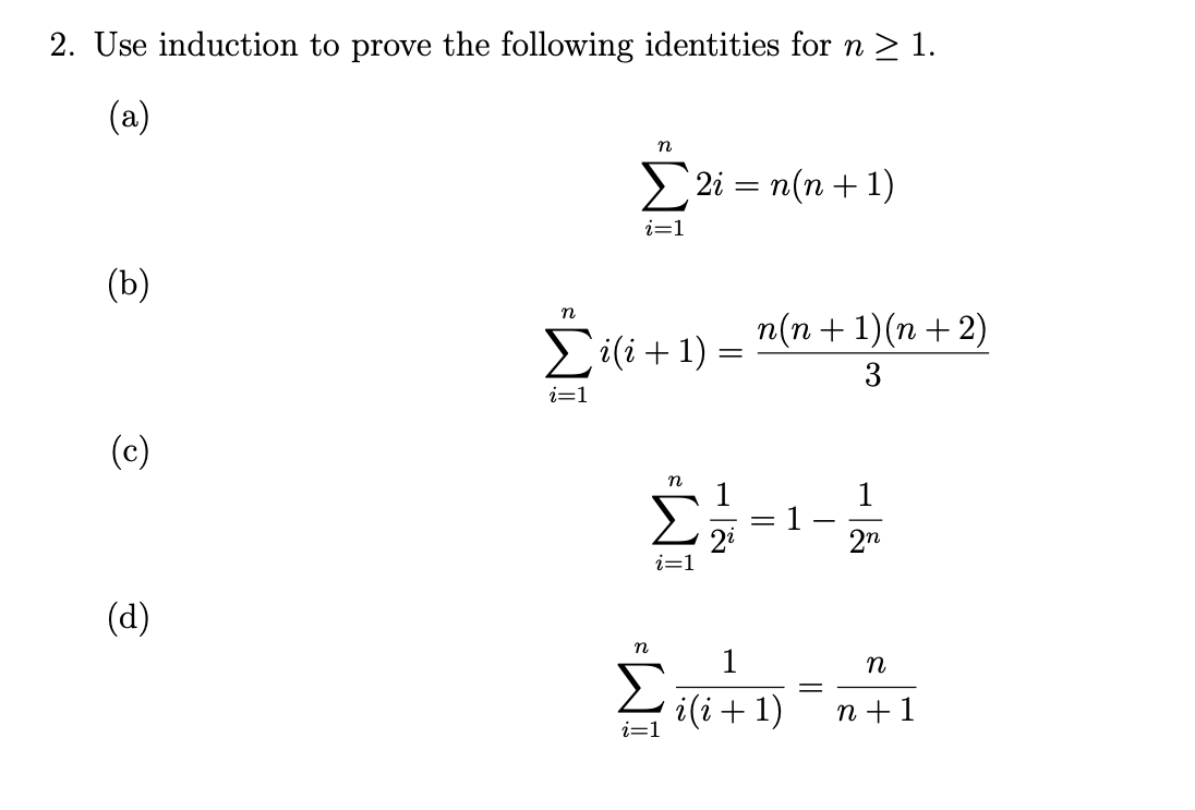 Solved 2. Use induction to prove the following identities | Chegg.com