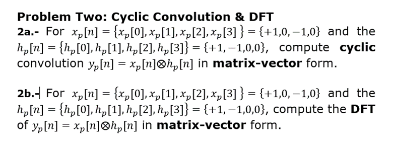 Solved Problem Three: Convolution & DFT Repeat Problem Two | Chegg.com