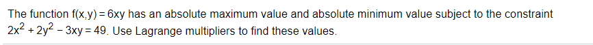 Solved The function f(x,y) = 6xy has an absolute maximum | Chegg.com