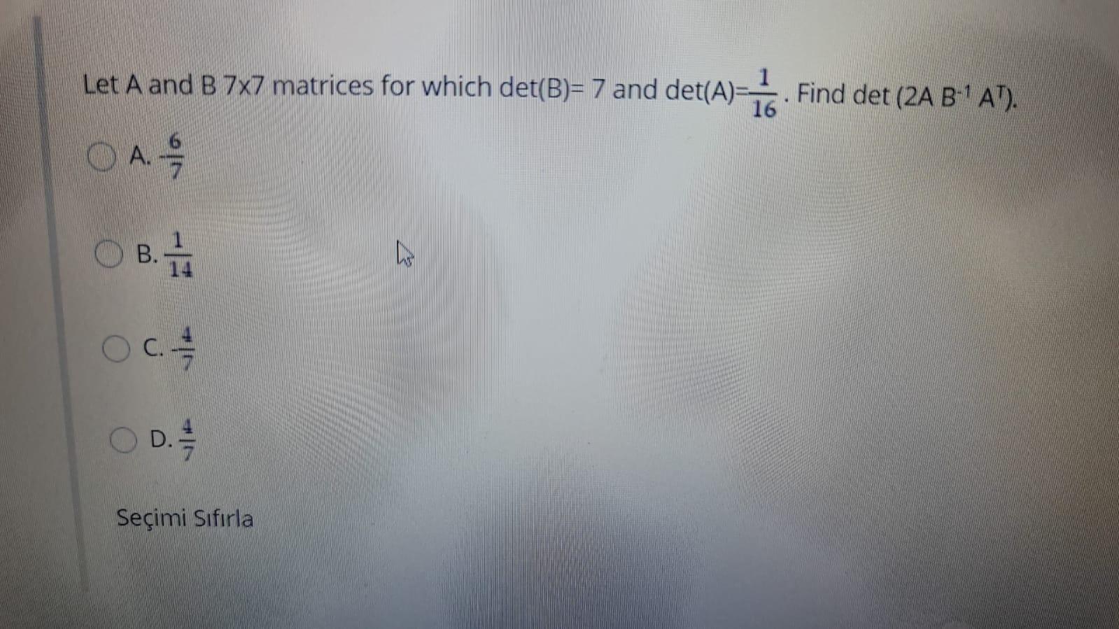 Solved Let A and B 7x7 matrices for which det(B)= 7 and | Chegg.com