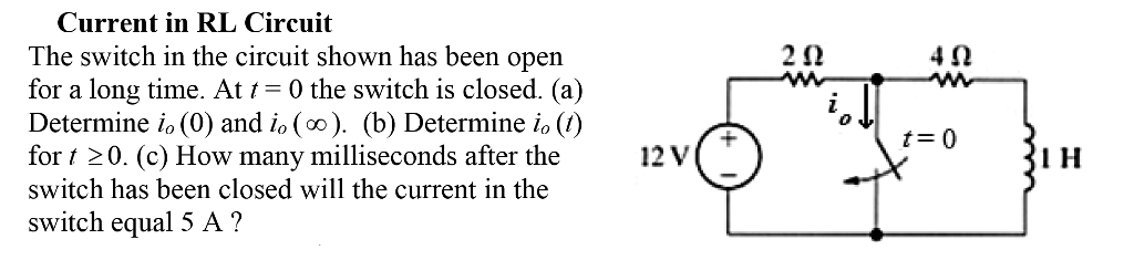 Solved Current in RL Circuit The switch in the circuit shown | Chegg.com