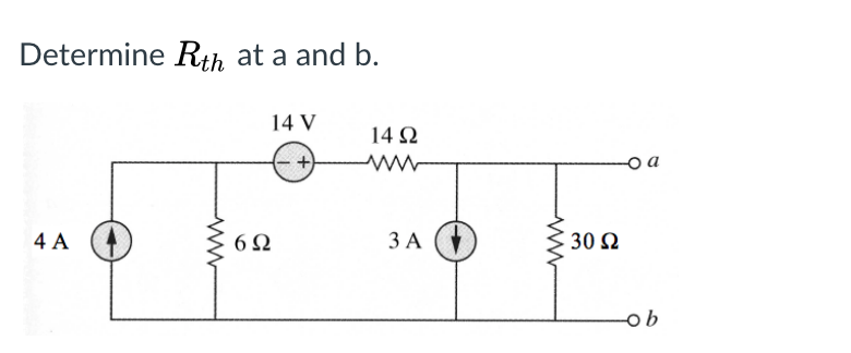 Solved Determine Rth at a and b. 14V 14? o a 4 A ?? o b | Chegg.com