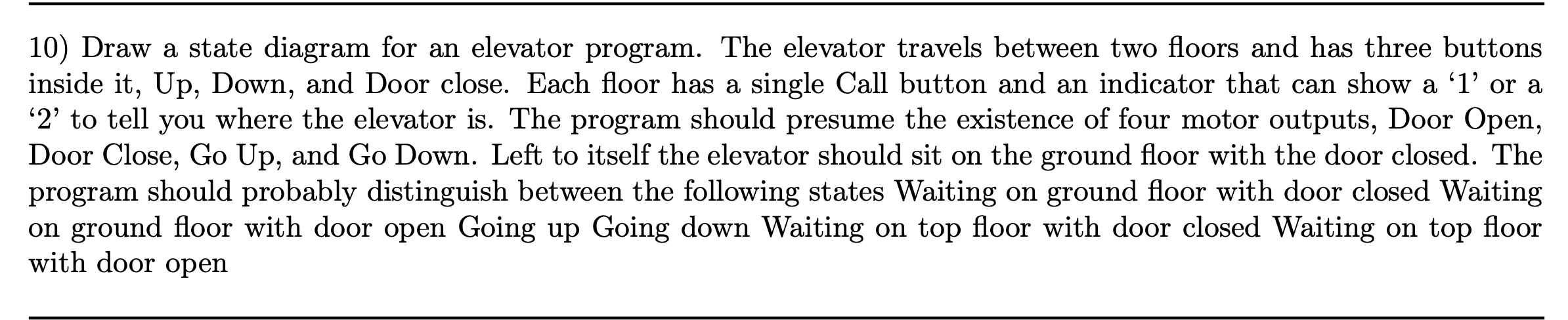 10) Draw a state diagram for an elevator program. The | Chegg.com