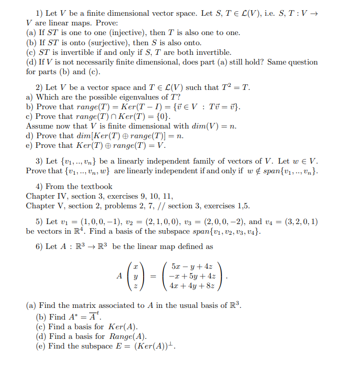 Solved 1) Let V be a finite dimensional vector space. Let S, | Chegg.com Solved 1) Let V be a finite dimensional vector space. Let S, | Chegg.com