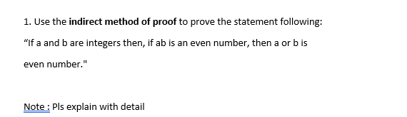 Solved 1. Use the indirect method of proof to prove the | Chegg.com