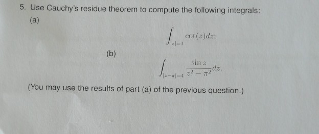 Solved 5. Use Cauchy's residue theorem to compute the | Chegg.com