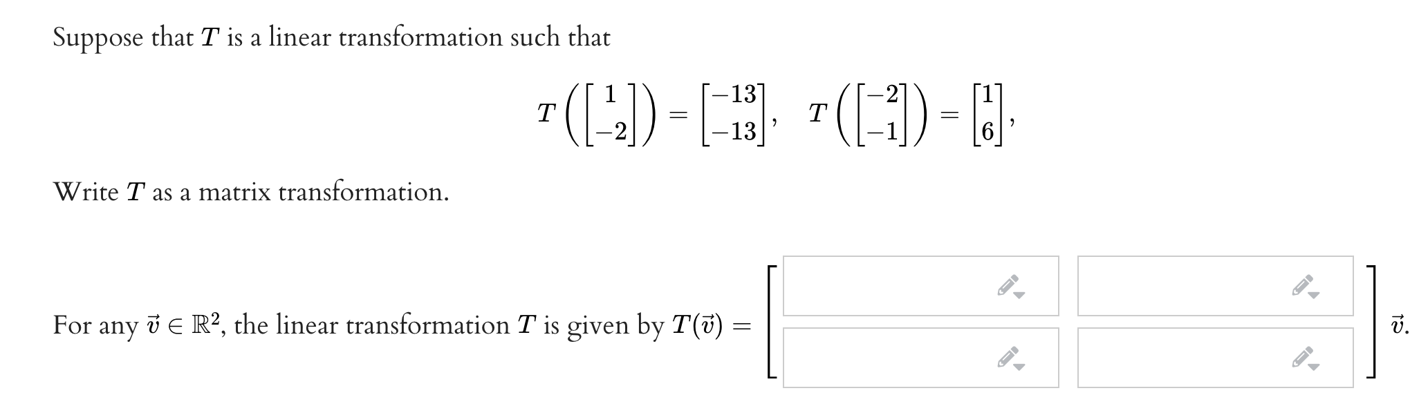 Solved Suppose That T Is A Linear Transformation Such That
