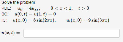 Solved Solve the problem PDE: utt=4uxx,00 BC: | Chegg.com