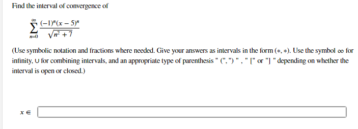 Solved Find the interval of convergence | Chegg.com