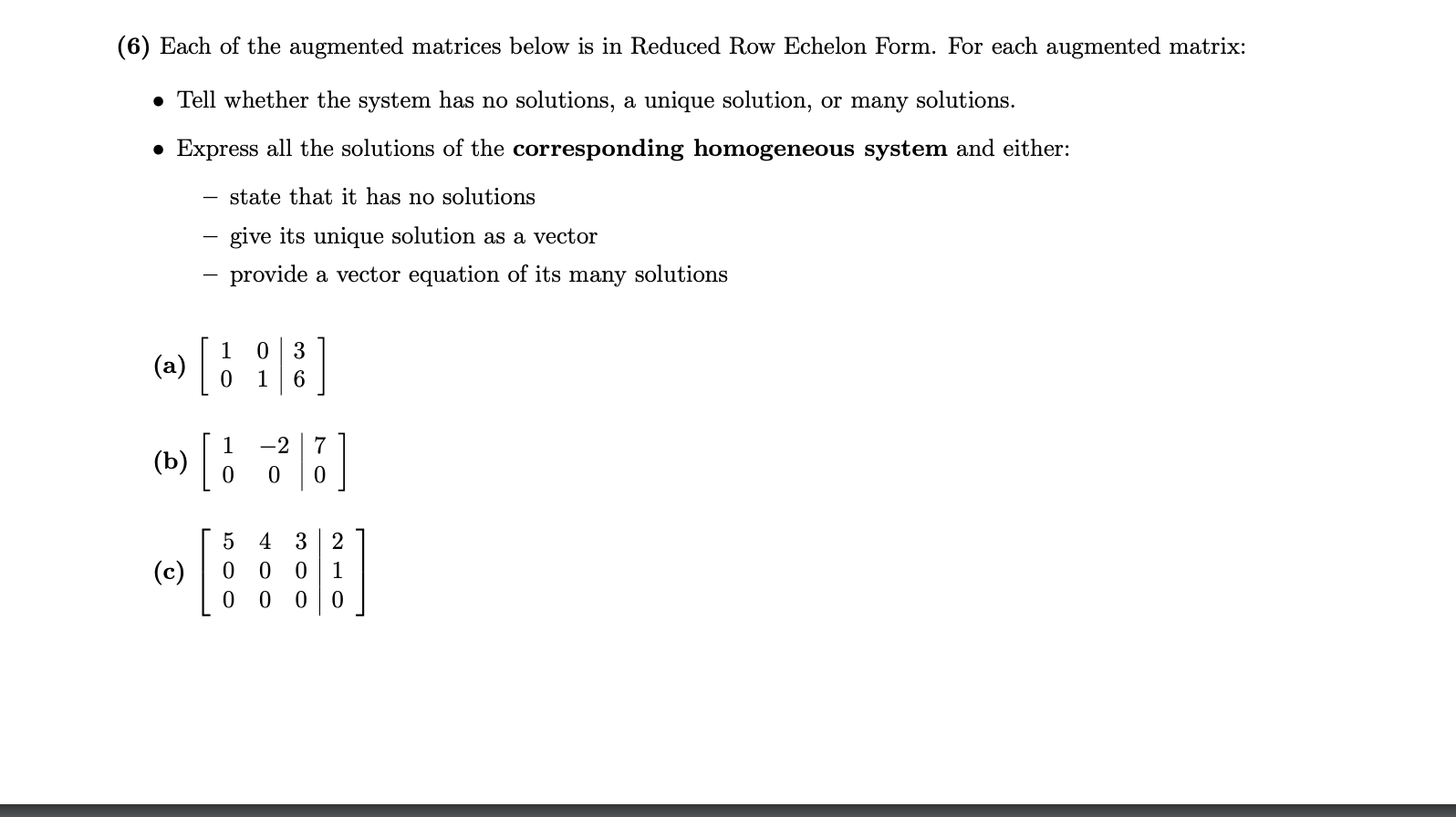 Solved (6) Each of the augmented matrices below is in | Chegg.com