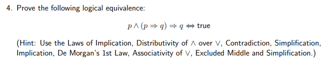 Solved 4. Prove the following logical equivalence: | Chegg.com