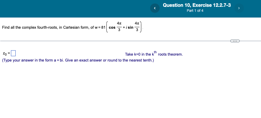 Solved Find all the complex fourth-roots, in Cartesian form, | Chegg.com