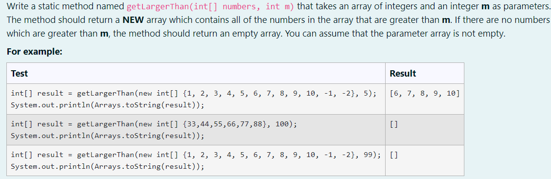 Solved Write a static method named getLargerThan(int[] | Chegg.com