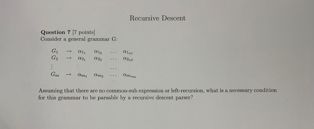 Solved Recursive Descent Question 7 [7 points] Consider a | Chegg.com