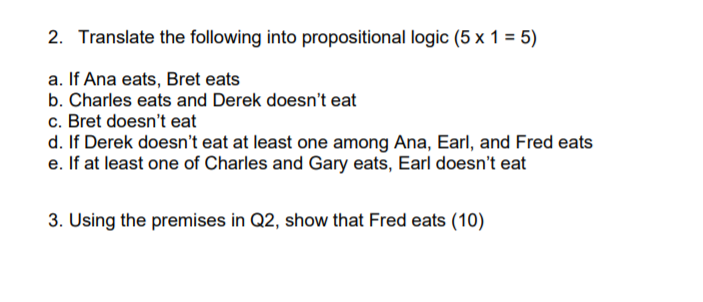 Solved 2. Translate the following into propositional logic | Chegg.com
