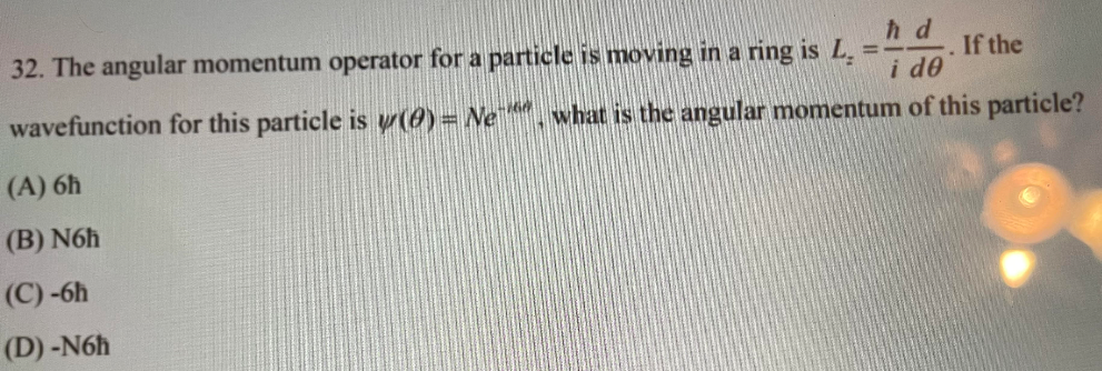 Solved 32. The angular momentum operator for a particle is | Chegg.com
