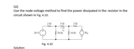 Solved Q2)Use the node-voltage method to find the power | Chegg.com