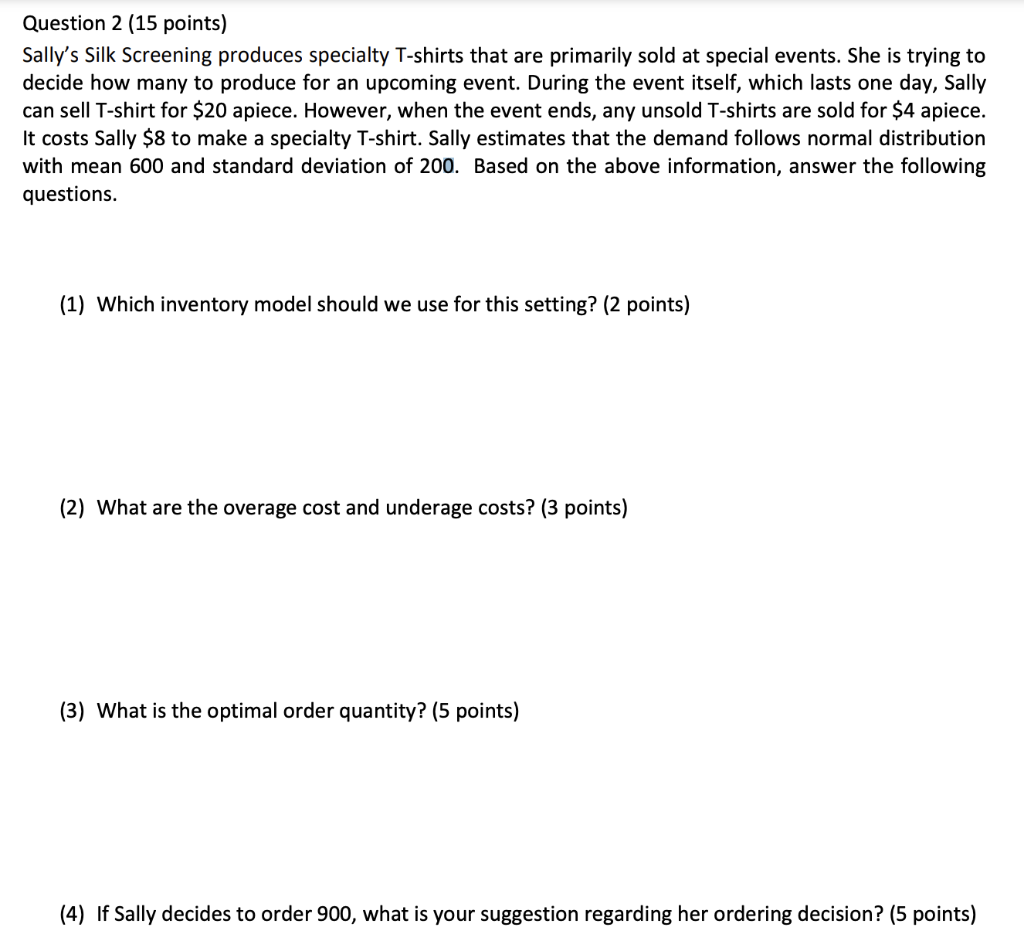 Solved Question 2 (15 points) Sally's Silk Screening | Chegg.com