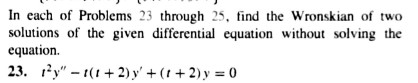 Solved In each of Problems 23 through 25, find the Wronskian | Chegg.com