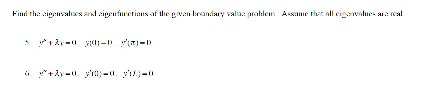 Solved Find the eigenvalues and eigenfunctions of the given | Chegg.com