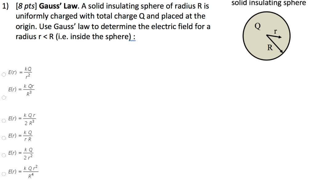 Solved solid insulating sphere 1) [8 pts] Gauss' Law. A | Chegg.com