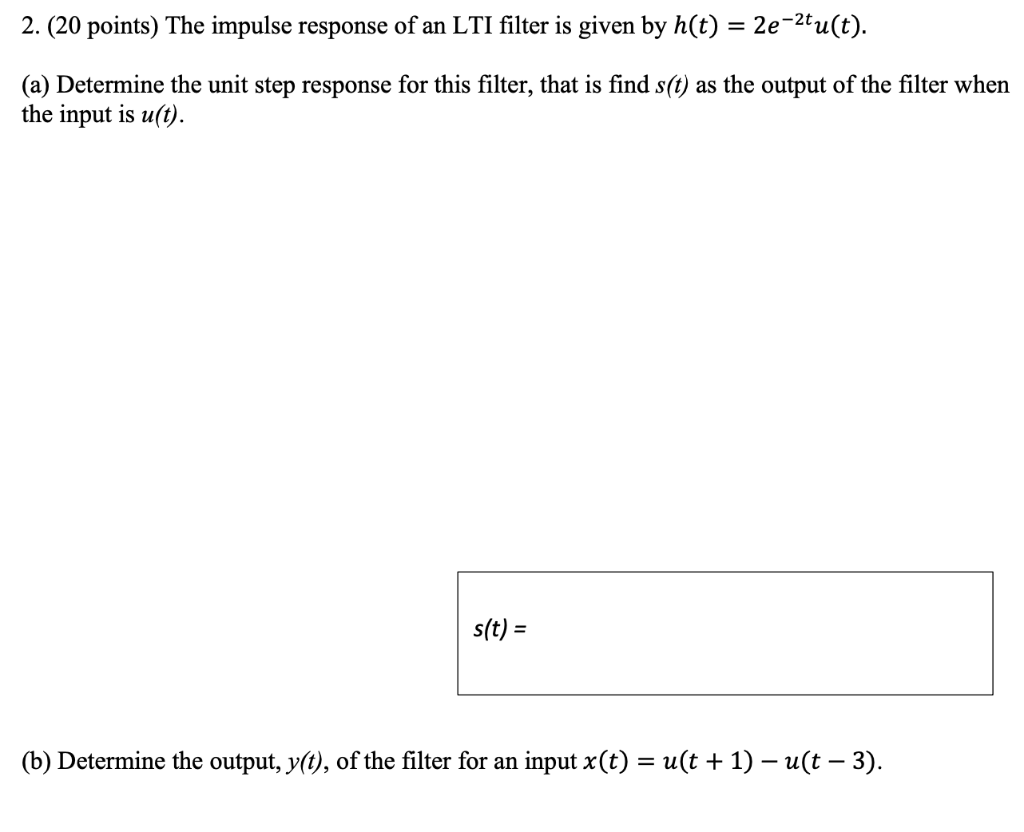 Solved 2. (20 points) The impulse response of an LTI filter | Chegg.com