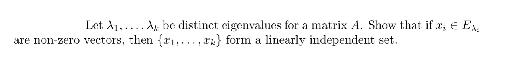 Solved Let λ1,…,λk be distinct eigenvalues for a matrix A. | Chegg.com