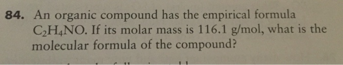 Solved 84. An organic compound has the empirical formula | Chegg.com