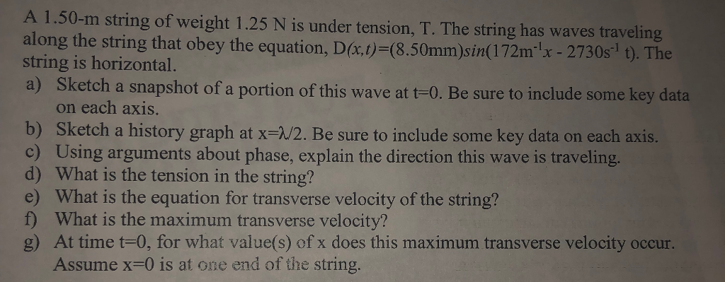 Solved A 1.50-m string of weight 1.25 N is under tension, T. | Chegg.com