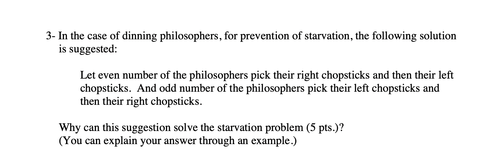 Solved 3- In the case of dinning philosophers, for | Chegg.com