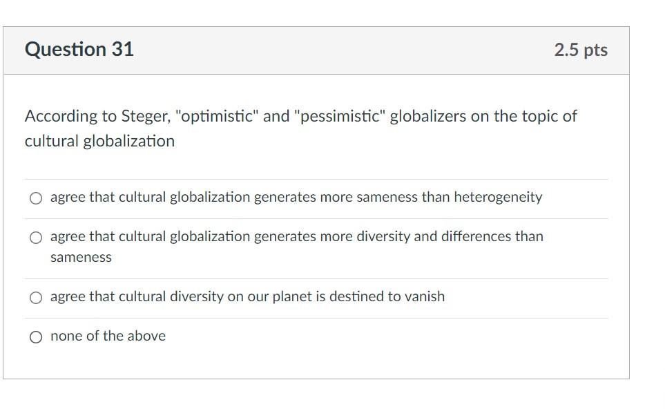Solved Question 31 2.5 pts According to Steger, "optimistic" | Chegg.com